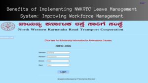 Benefits of Implementing NWKRTC Leave Management System: Improving Workforce Management