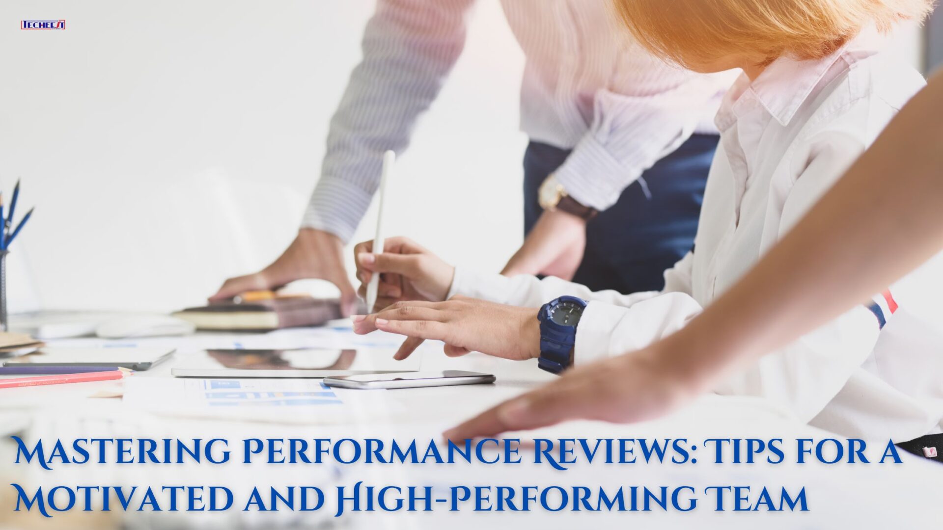 Mastering Performance Reviews: Tips for a Motivated and High-Performing ...