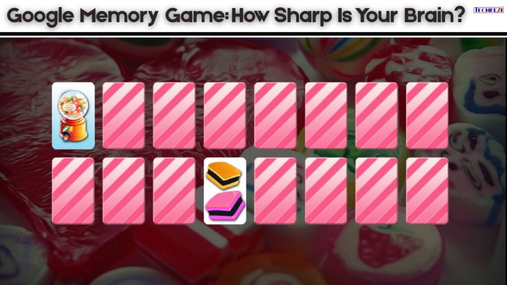 Google Memory Game: How Sharp Is Your Brain?