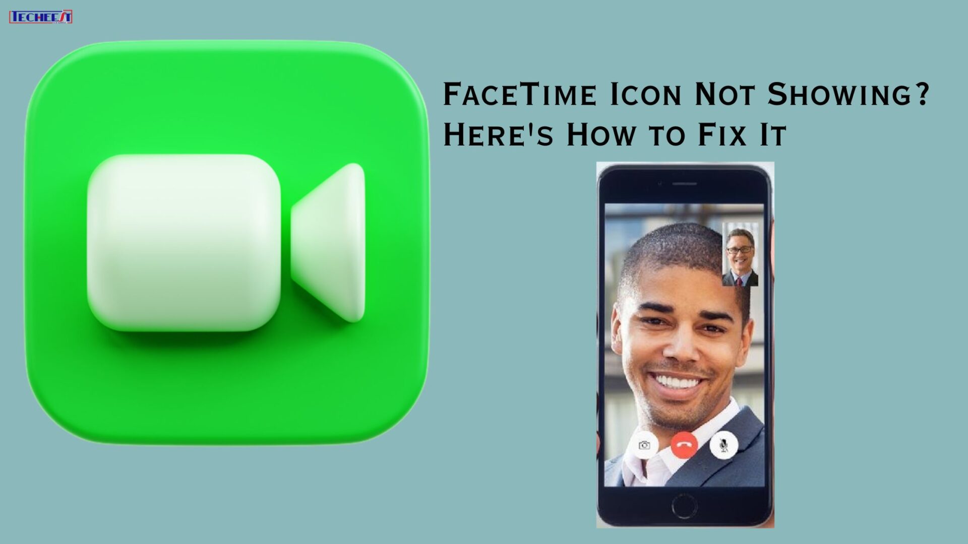 FaceTime Icon Not Showing? Here's How to Fix It